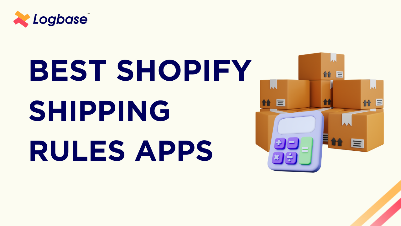 10 Best Shopify Shipping Rules Apps In 2024 LogBase
